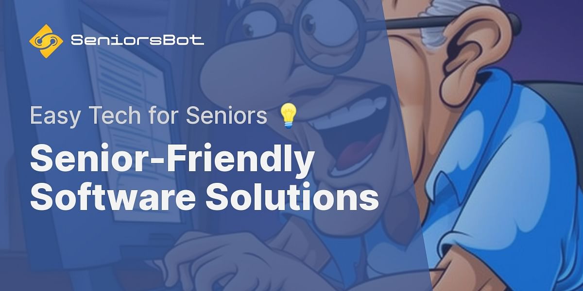 Decoding Digital Ease: A Look at the Best Senior-Friendly Computer Software