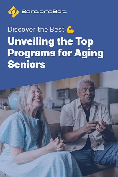 What are the most common programs for seniors aging...?